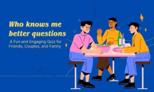 Who Knows Me Better Questions - Ldare